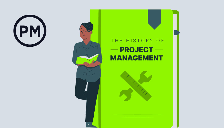 The History of Project Management - ProjectManager